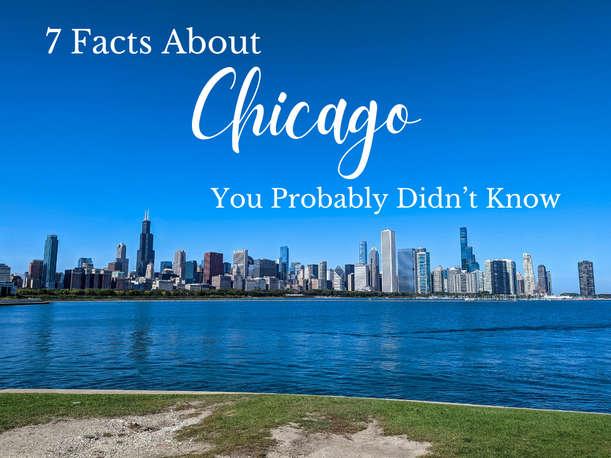 7 Facts About Chicago You Probably Didn’t Know – Happy Lil’ Traveller